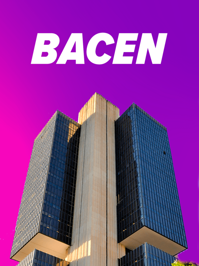 Descubra tudo sobre o BACEN